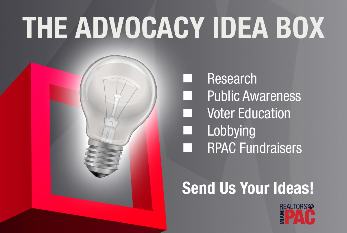 The Advocacy Idea Box - MIAMI REALTORS®