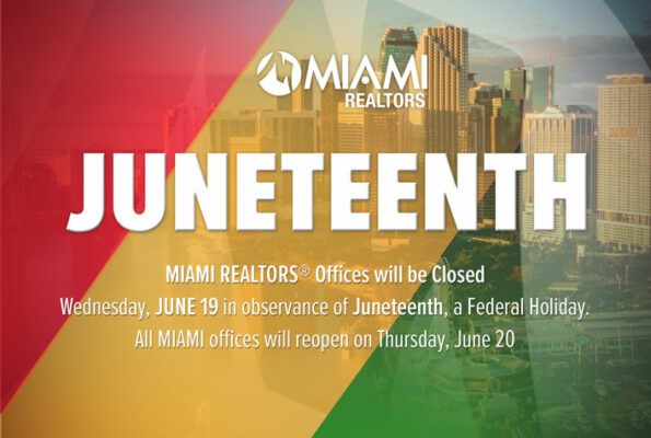 Juneteenth office closure | Wednesday, June 19 - MIAMI REALTORS®